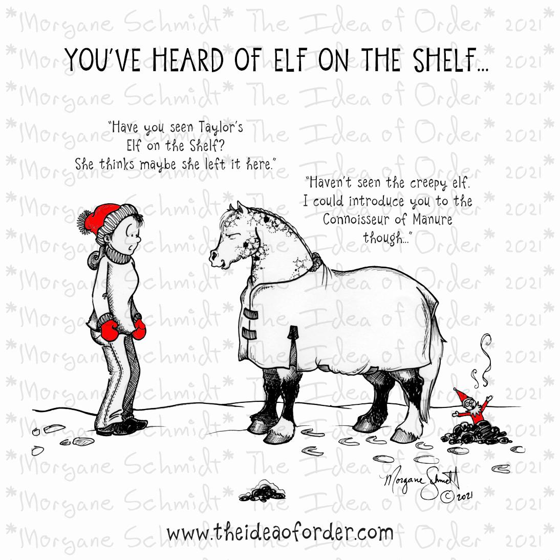 The Idea Of Order You ve Heard Of Elf On The Shelf HORSE NATION